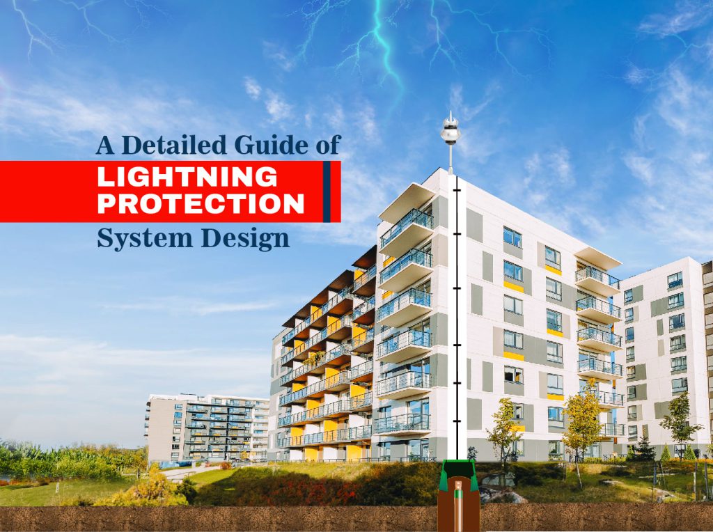 A Detailed Guide of Lightning Protection System Design